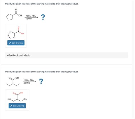 Solved Modify The Given Structure Of The Starting Material
