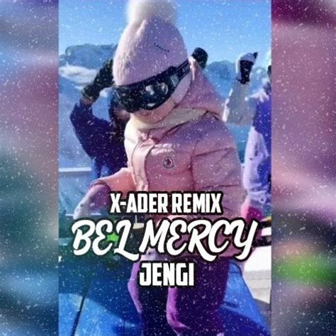 Stream Jengi Bel Mercy X ADER Private REMIX By X ADER Listen