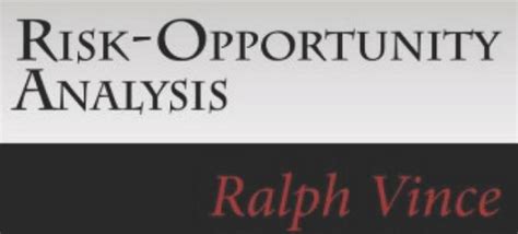 Ralph Vince Risk Opportunity Analysis