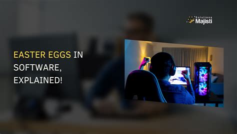 Easter Eggs In Software Explained