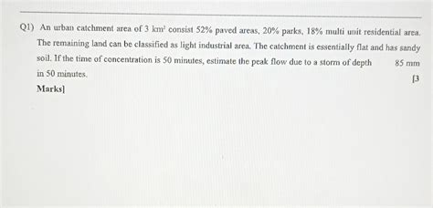 Solved Q1 An Urbau Catchment Area Of 3 Km2 Consist 52 Chegg