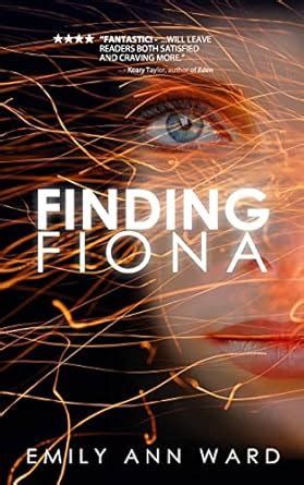 Finding Fiona Ward Emily Ann 9781468051193 Books Amazonca
