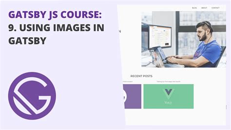 Gatsby JS Course Using Images In Gatsby YouTube