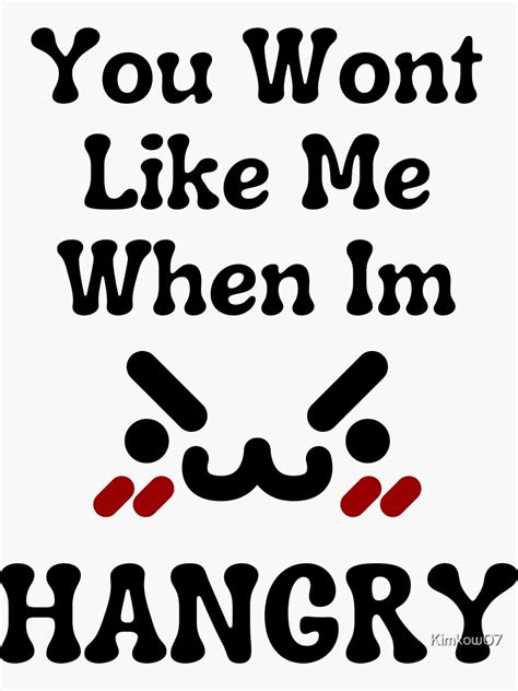You Wont Like Me When Im Hangry Sticker By Kimkow07 Redbubble