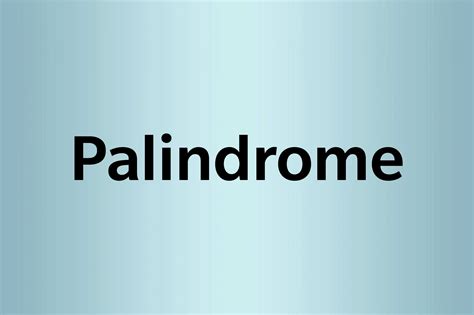 Palindrome Examples 26 Words That Are The Same Backwards And Forwards
