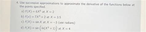 Solved 4 Use Successive Approximations To Approximate The