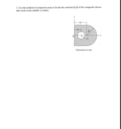 Solved 3 Use The Method Of Composite Areas To Locate The