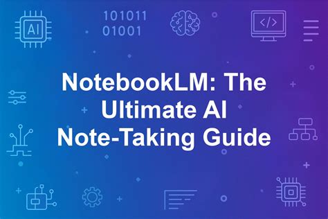 NotebookLM: The Ultimate AI Note-Taking Guide - Topmost Ads