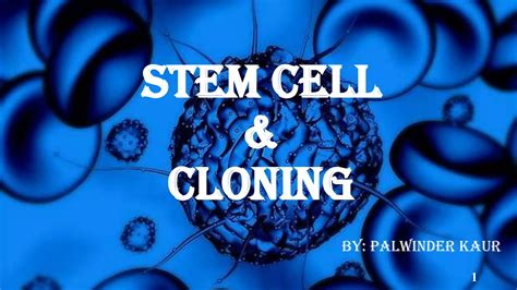 Stem Cell And Cloning Pptx
