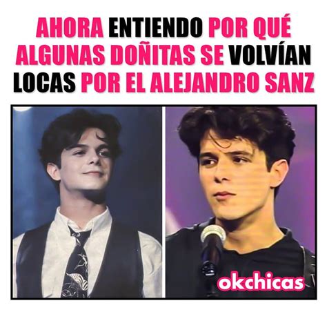 Ahora entiendo por qué algunas doñitas se volvías locas por Alejandro