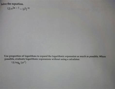 Solved Solve The Equation 12 E3x−1 E5 −x Use Properties