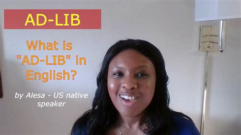 What Is Ad Lib What Does Ad Lib Mean In English Youtube