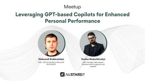 Leveraging Gpt Based Copilots For Enhanced Personal Performance Youtube