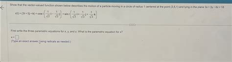 Solved Show That The Vector Valued Function Shown Below Chegg