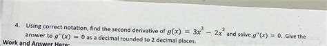 solved using correct notation find the second derivative of