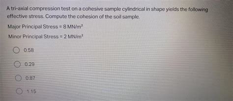 Solved A Tri Axial Compression Test On A Cohesive Sample