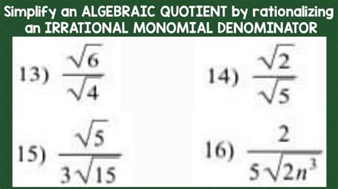 Simplify An Algebraic Quotient By Rationalizing An Irrational Monomial Denominator Youtube