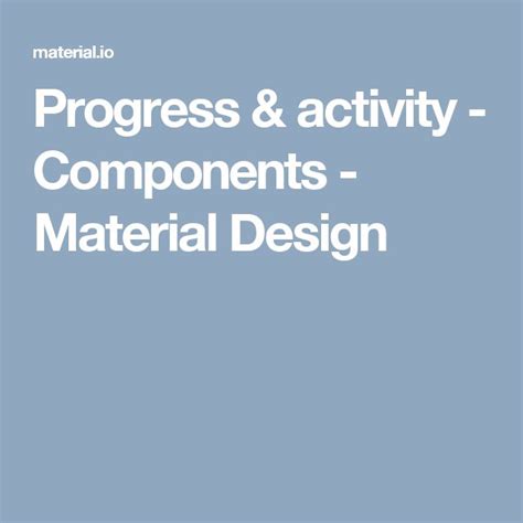 Progress And Activity Components Material Design Material Design