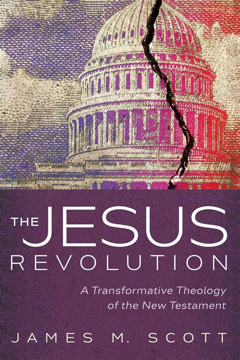The Jesus Revolution A Transformative Theology Of The New Testament