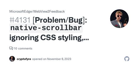 Problem Bug Native Scrollbar Ignoring CSS Styling Causing Improper Appearance And App Look