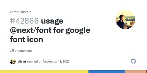 Usage Next Font For Google Font Icon Issue 42866 Vercel Next Js