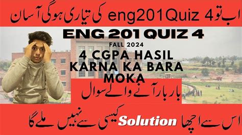 Important Mcqs Eng201 Eng201 Quiz 4 2023 Eng201 Quiz 4 Solution Fall