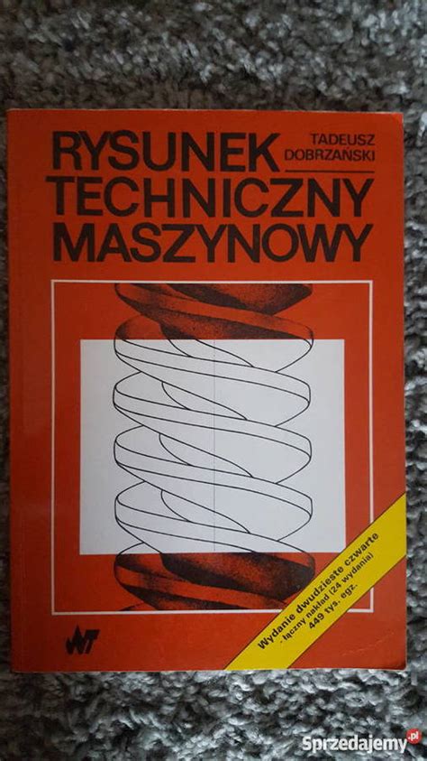 Rysunek Techniczny Maszynowy Tadeusz Dobrzański wydanie Częstochowa Sprzedajemy pl