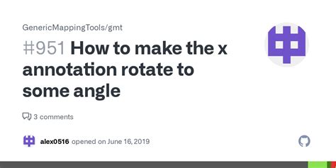 How To Make The X Annotation Rotate To Some Angle Issue GenericMappingTools Gmt GitHub