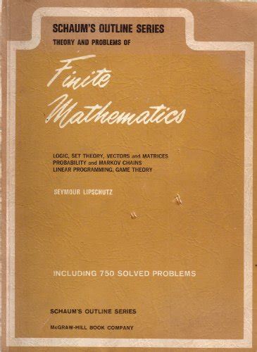 Solutions For Schaum S Outline Of Theory And Problems Of Finite Mathematics St By Seymour