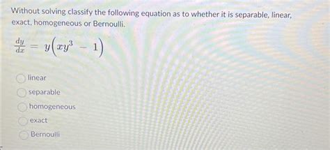 solved without solving classify the following equation as to