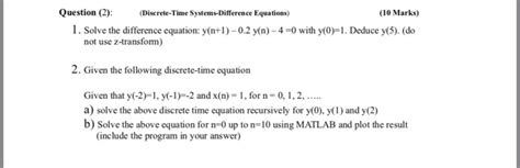 Solved Question Discrete Time Systems Difference Chegg Com