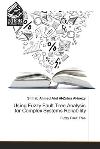 Using Fuzzy Fault Tree Analysis For Complex Systems Reliability Neuf Eur 3812 Picclick Fr