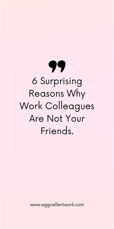 Best 13 6 Surprising Reasons Why Work Colleagues Are Not Your Friends