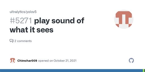 Play Sound Of What It Sees · Issue 5271 · Ultralyticsyolov5 · Github