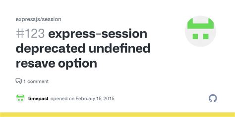 Express Session Deprecated Undefined Resave Option Issue Expressjs Session GitHub