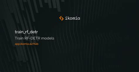 Trainrfdetr · Object Detection Algorithm · Ikomia Hub