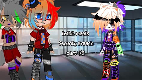 Lolbit Meets Security Breach Part 1 Youtube