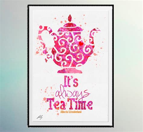 Its Always Tea Time Quote From Alice In Wonderland Watercolor Etsy