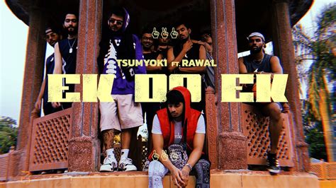 Tsumyoki X RAWAL Ek Do Ek Official Music Video YouTube