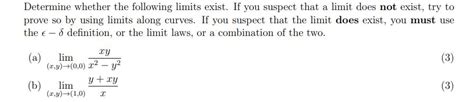 Solved Determine Whether The Following Limits Exist If You Chegg Com