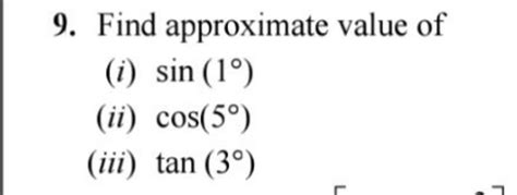 Find Approximate Value Of I Sin 1 Ii Cos 5 Iii Tan 3 Filo