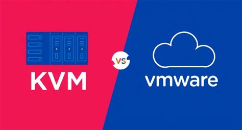 Kvm Vs Vmware Which Is Better