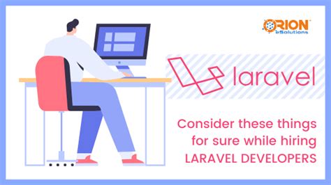 3 Things That You Should Consider While Hiring A Laravel Developer By