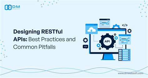 Designing Restful Apis Best Practices And Common Pitfalls Dm Websoft Llp