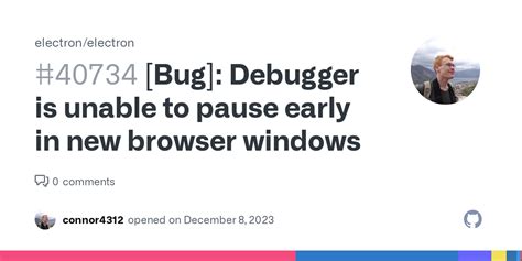Bug Debugger Is Unable To Pause Early In New Browser Windows Issue