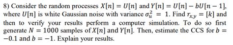 Solved Consider The Random Processes X N U N And Chegg