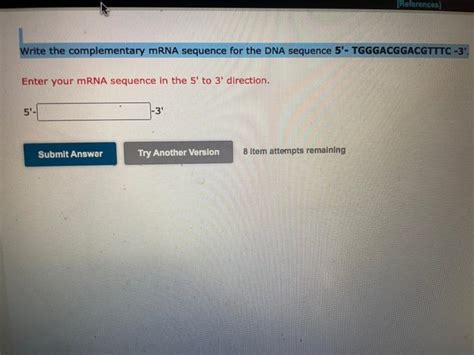 Solved [references] Write The Complementary Mrna Sequence