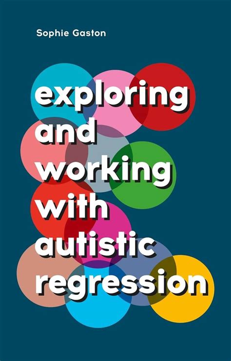 Exploring And Working With Autistic Regression Autism Awareness