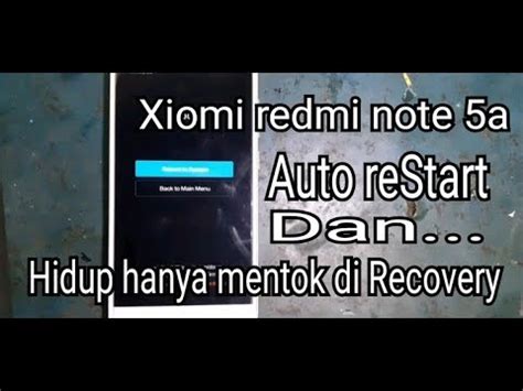 Solusi Xiomi Redmi Note A Stuck Recovery Hp Restart Recovery Terus YouTube