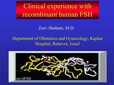 Ppt Clinical Experience With Recombinant Human Fsh Powerpoint
